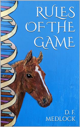 Rules of the Game by D. F. MEDLOCK | Goodreads
