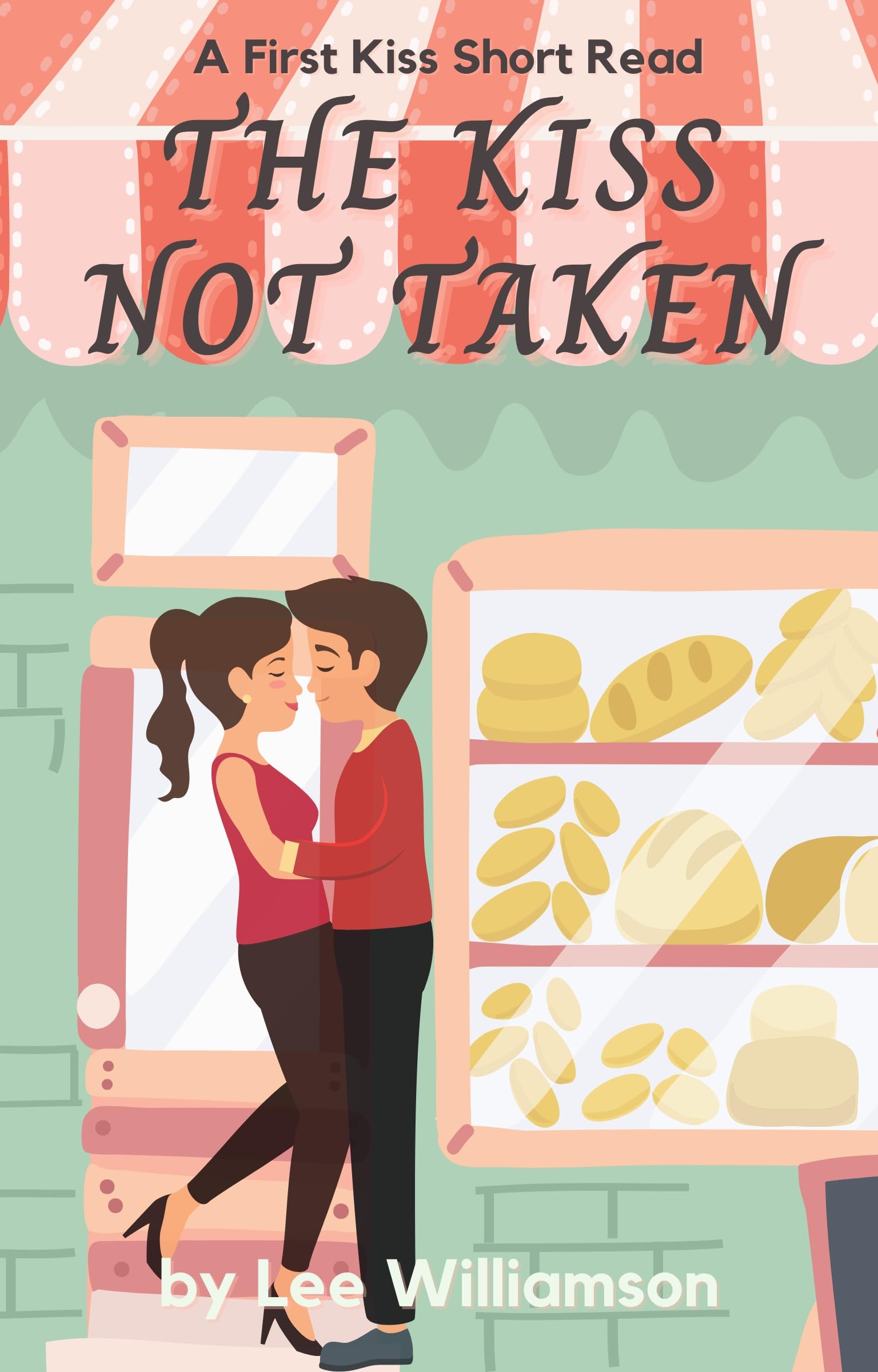 The Kiss Not Taken: A First Kiss Short Read by Lee Williamson | Goodreads