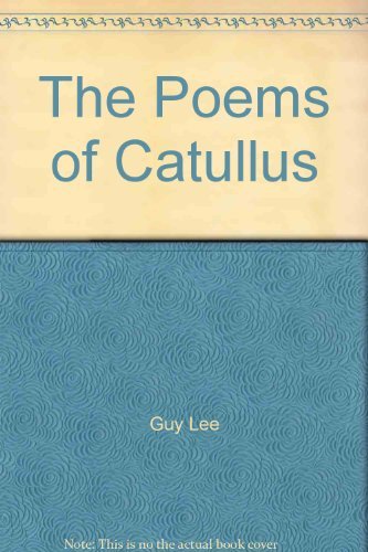The Poems of Catullus [7/12/1990] Guy Lee by Catullus | Goodreads