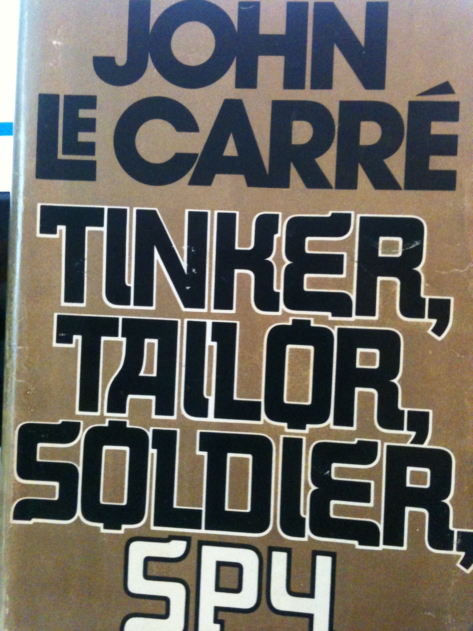 Tinker, Taylor, Soldier, Spy by John Le Carré | Goodreads