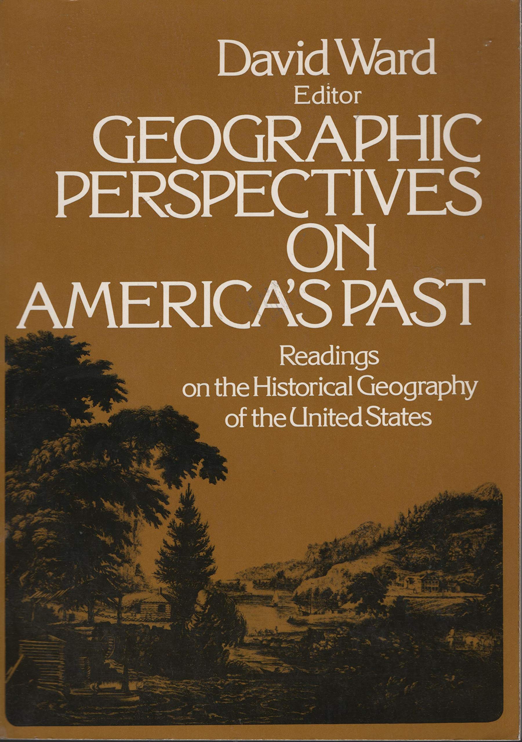 Geographic perspectives on America's past: Readings on the historical ...
