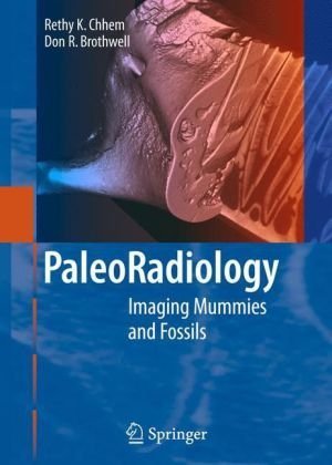 Paleoradiology: Imaging Mummies and Fossils 2008 Edition by Chhem, R.K ...