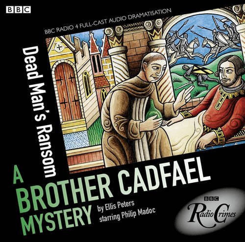 Dead Man's Ransom: A Brother Cadfael Mystery (Chronicles of Brother Cadfael) by Ellis Peters by ...