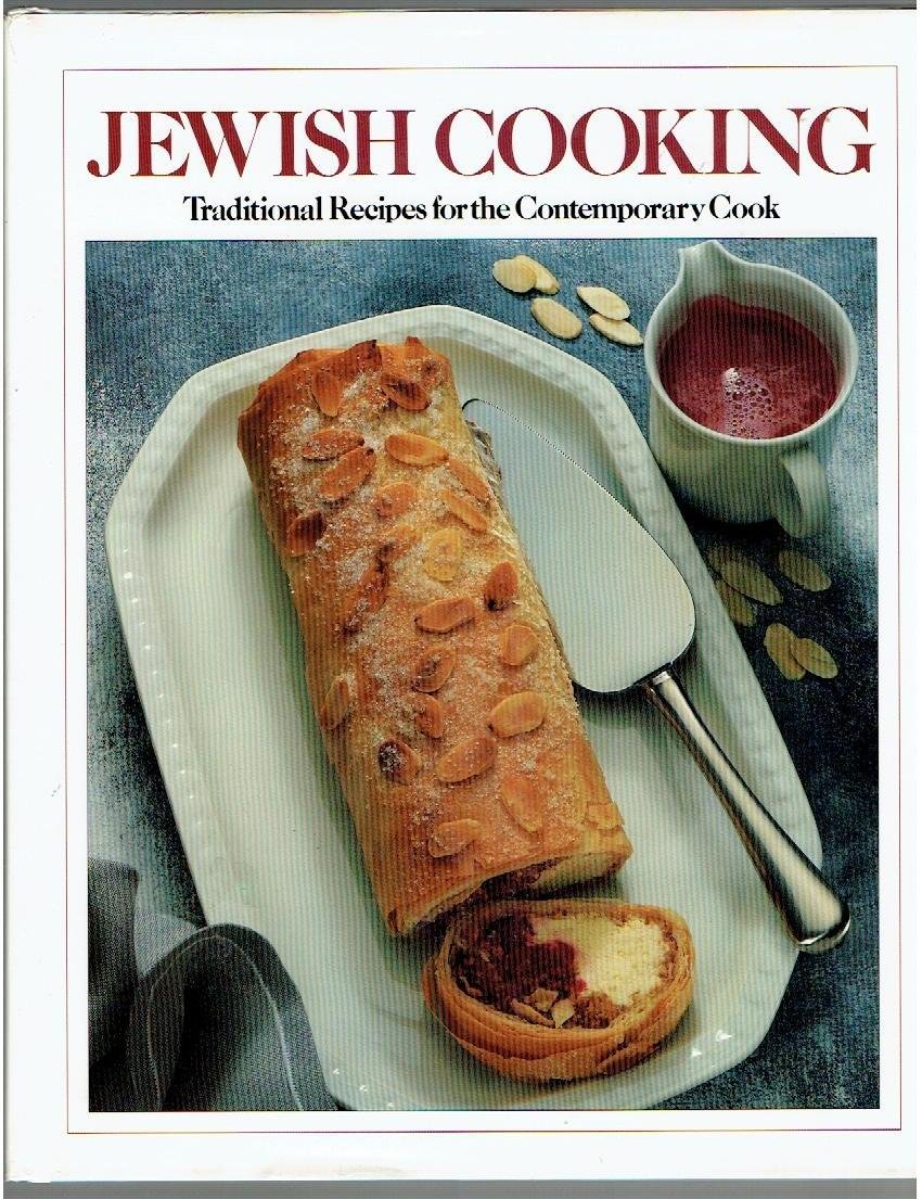 Jewish Cooking: Traditional Recipes for the Contemporary Cook by ...