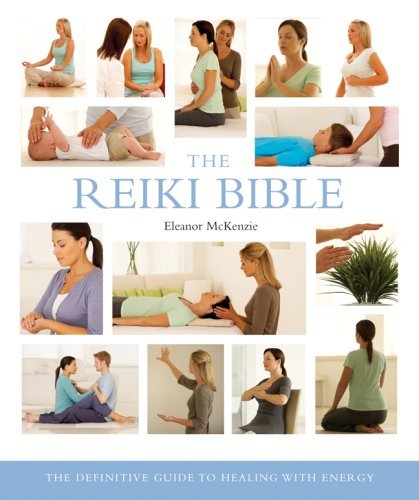 [The Reiki Bible: The Definitive Guide to Healing with Energy (Mind ...