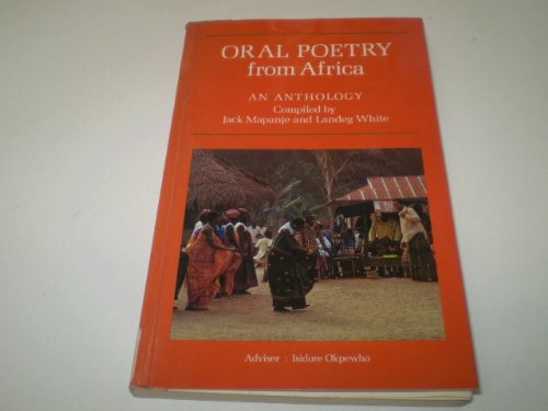 Oral Poetry from Africa: An Anthology by Jack Mapanje | Goodreads