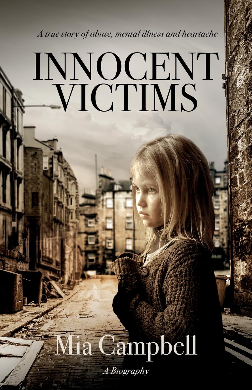 Innocent Victims: A true story of abuse, mental illness and heartache ...