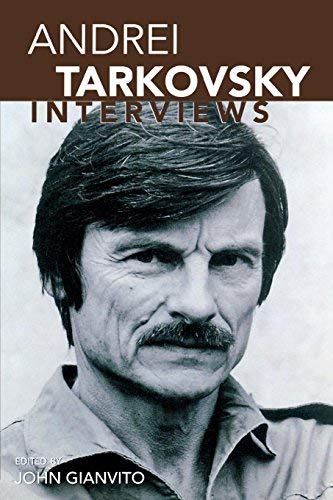 Andrei Tarkovsky: Interviews (Conversations with Filmmakers Series) by ...