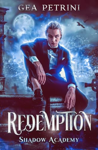 Redemption (Shadow Academy) (Italian Edition) by Gea Petrini | Goodreads