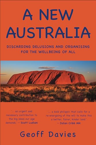 A New Australia: Discarding delusions and organising for the wellbeing ...