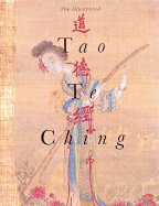 Illustrated Tao Te Ching (02) by Kwok, Man-Ho - Palmer, Martin - Ramsay, Jay [Paperback (2003 ...