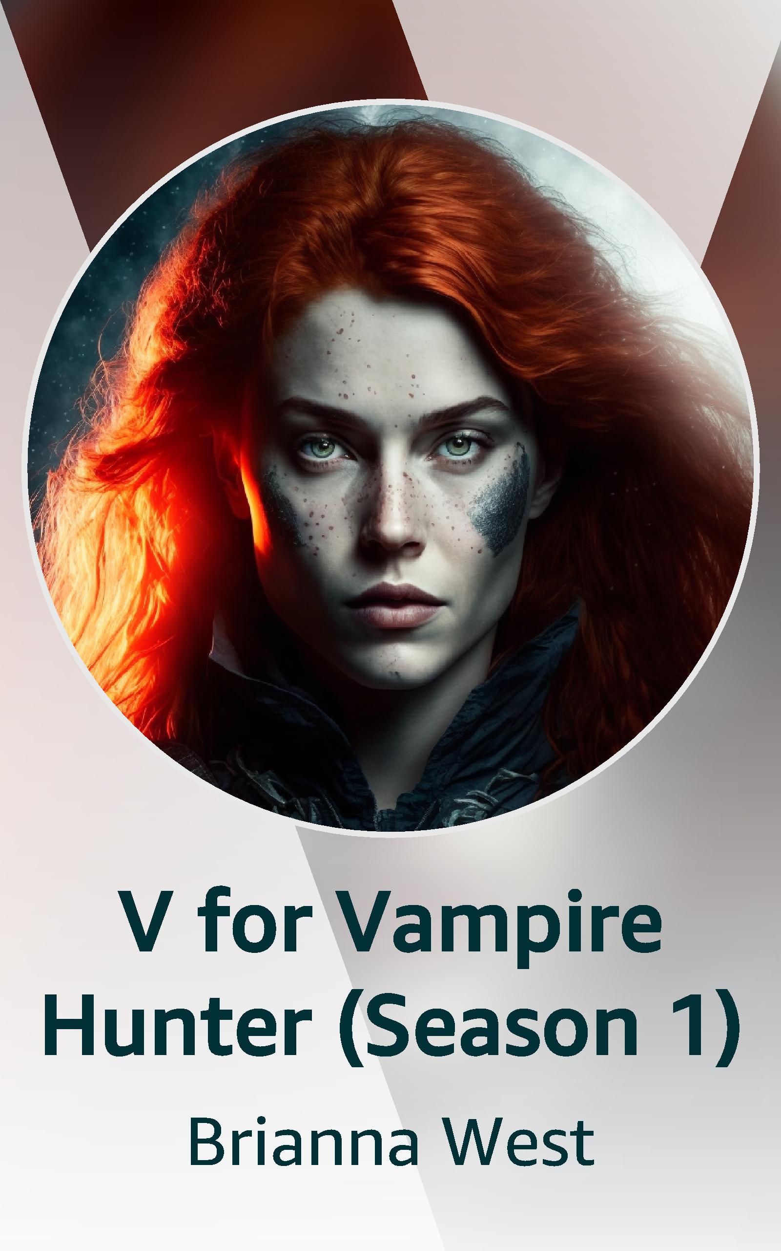 V for Vampire Hunter: Season 1 by Brianna West | Goodreads