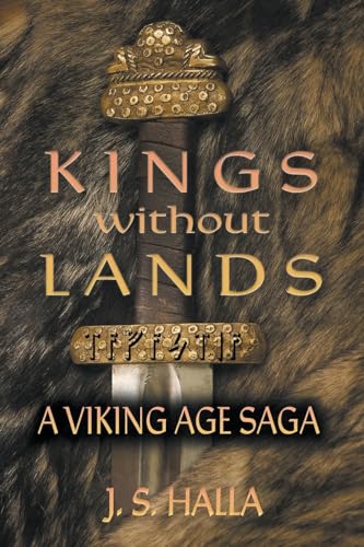 Kings Without Lands. A Viking Age Saga by J S Halla | Goodreads
