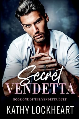 Secret Vendetta (Vendetta Duet #1) by Kathy Lockheart | Goodreads