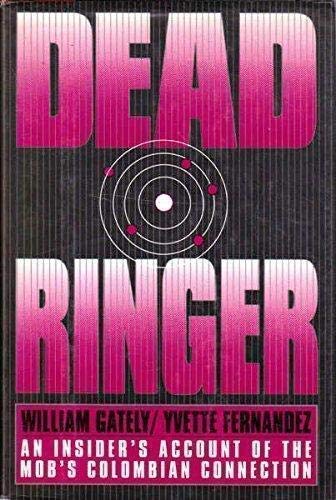 Dead Ringer: An Insider's Account of the Mob's Colombian Connection by ...