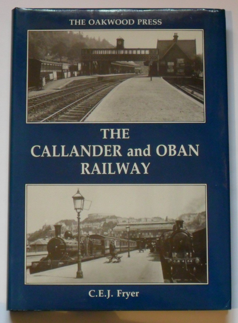 Callander and Oban Railway by Charles Fryer | Goodreads