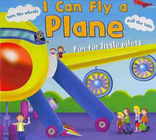 I Can Fly a Plane by Parragon Books | Goodreads
