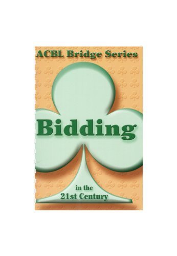 Bidding in the 21st Century (ACBL Bridge Series) by Audrey Grant ...