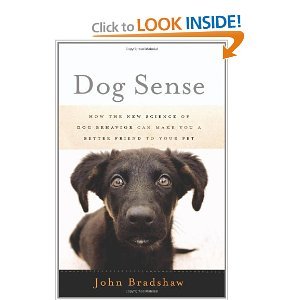 DogSenseHowthe NewScience of Dog Behavior Can Make You A Better Friend ...