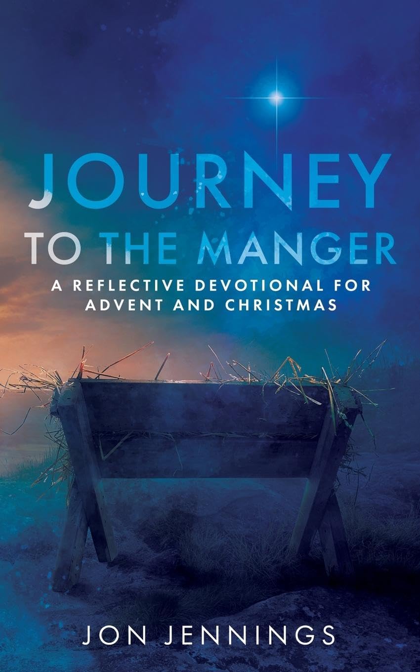 Journey to the Manger: A Reflective Devotional for Advent and Christmas ...