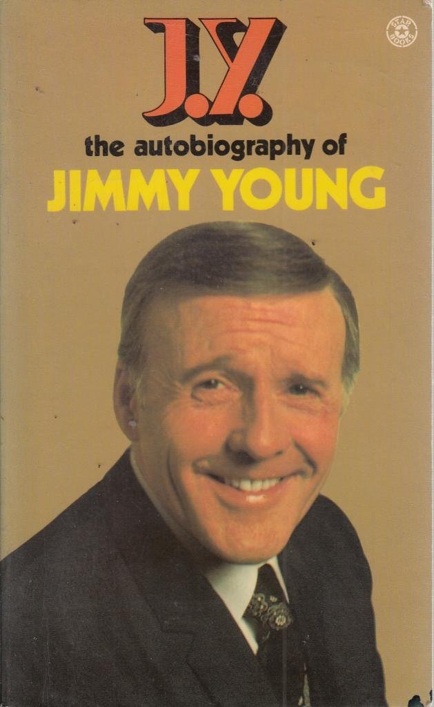 J.Y.: The Autobiography of Jimmy Young by Jimmy Young | Goodreads