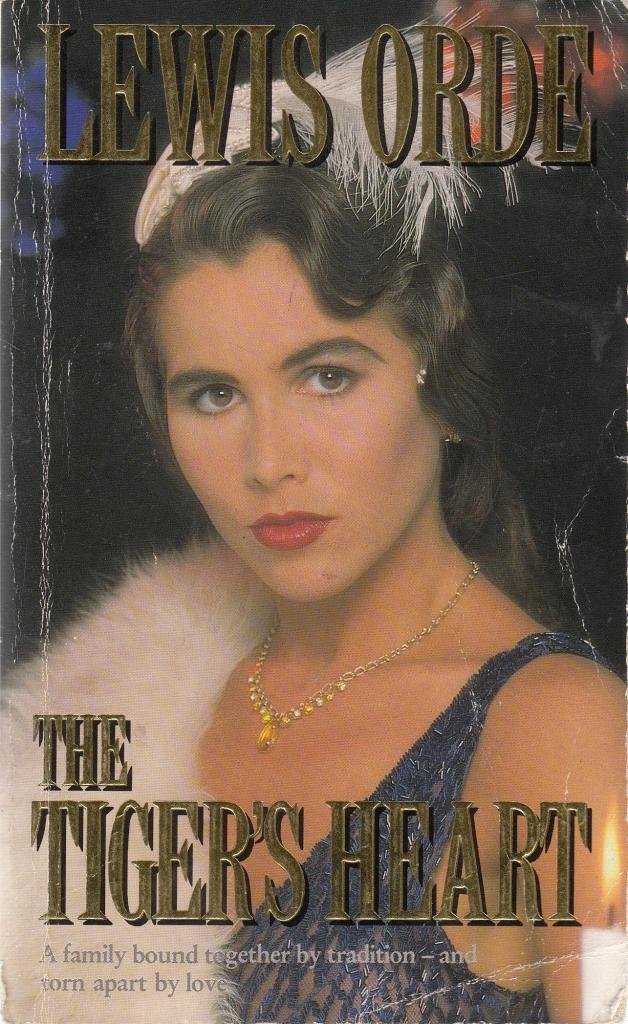 The Tiger's Heart by Lewis Orde | Goodreads