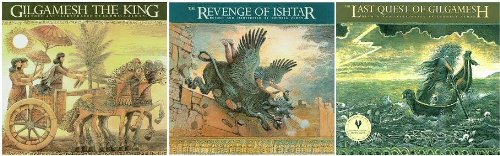 The Gilgamesh Trilogy: Gilgamesh the King; The Revenge of Ishtar; The ...