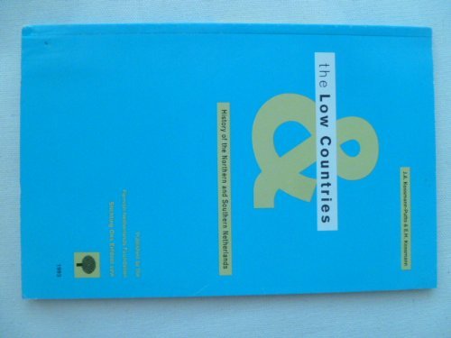 Low Countries: History of the Northern and Southern Netherlands by J.A ...