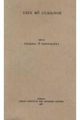 Tain Bo Cuailnge (Irish Literature - Prose) by Pádraig Ó Fiannachta ...