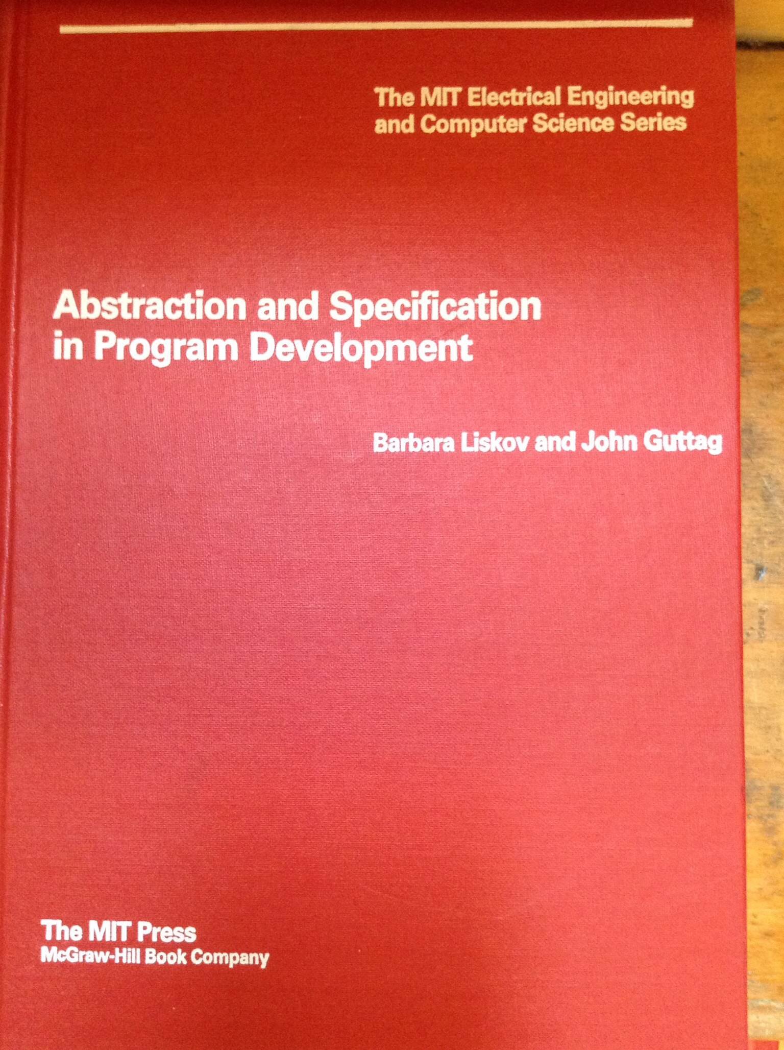 Abstraction and Specification in Program Development by Barbara Liskov | Goodreads