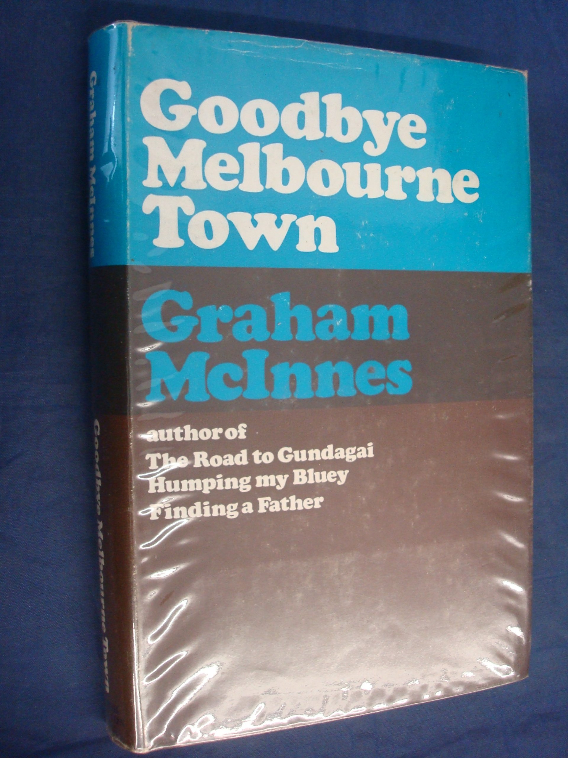 Goodbye, Melbourne Town, by Graham McInnes | Goodreads