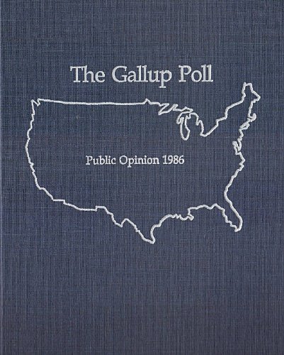 The 1986 Gallup Poll: Public Opinion (Gallup Polls Annual by George ...