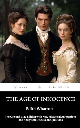 The Age of Innocence (Annotated): The Original 1920 Edition with New ...