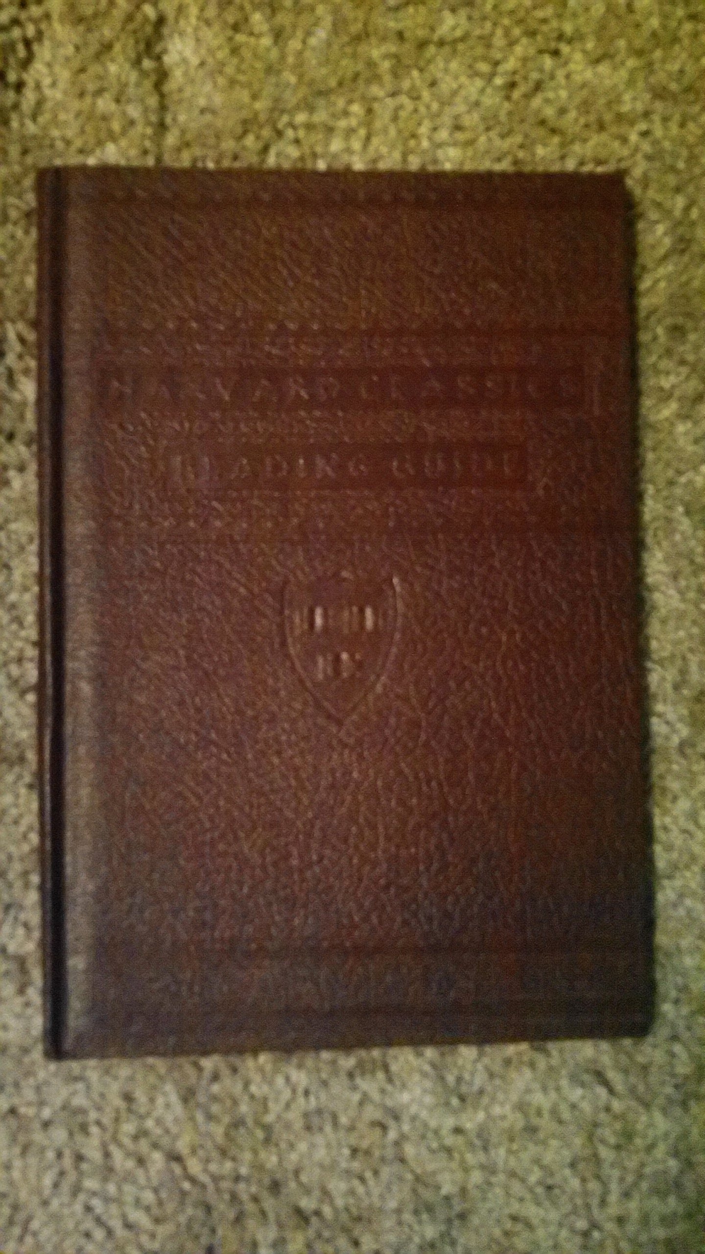 The Harvard Classics Reading Guide by Charles William Eliot | Goodreads