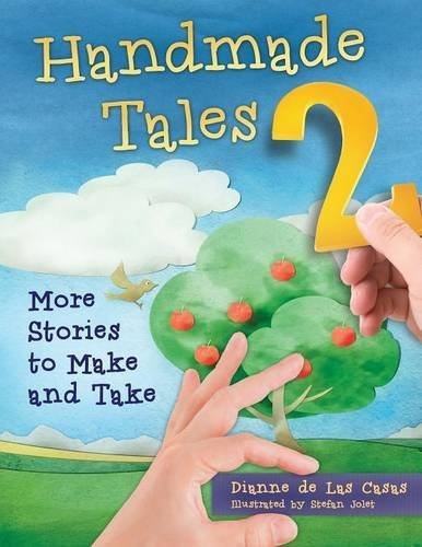 Handmade Tales 2: More Stories to Make and Take by Dianne de Las Casas ...