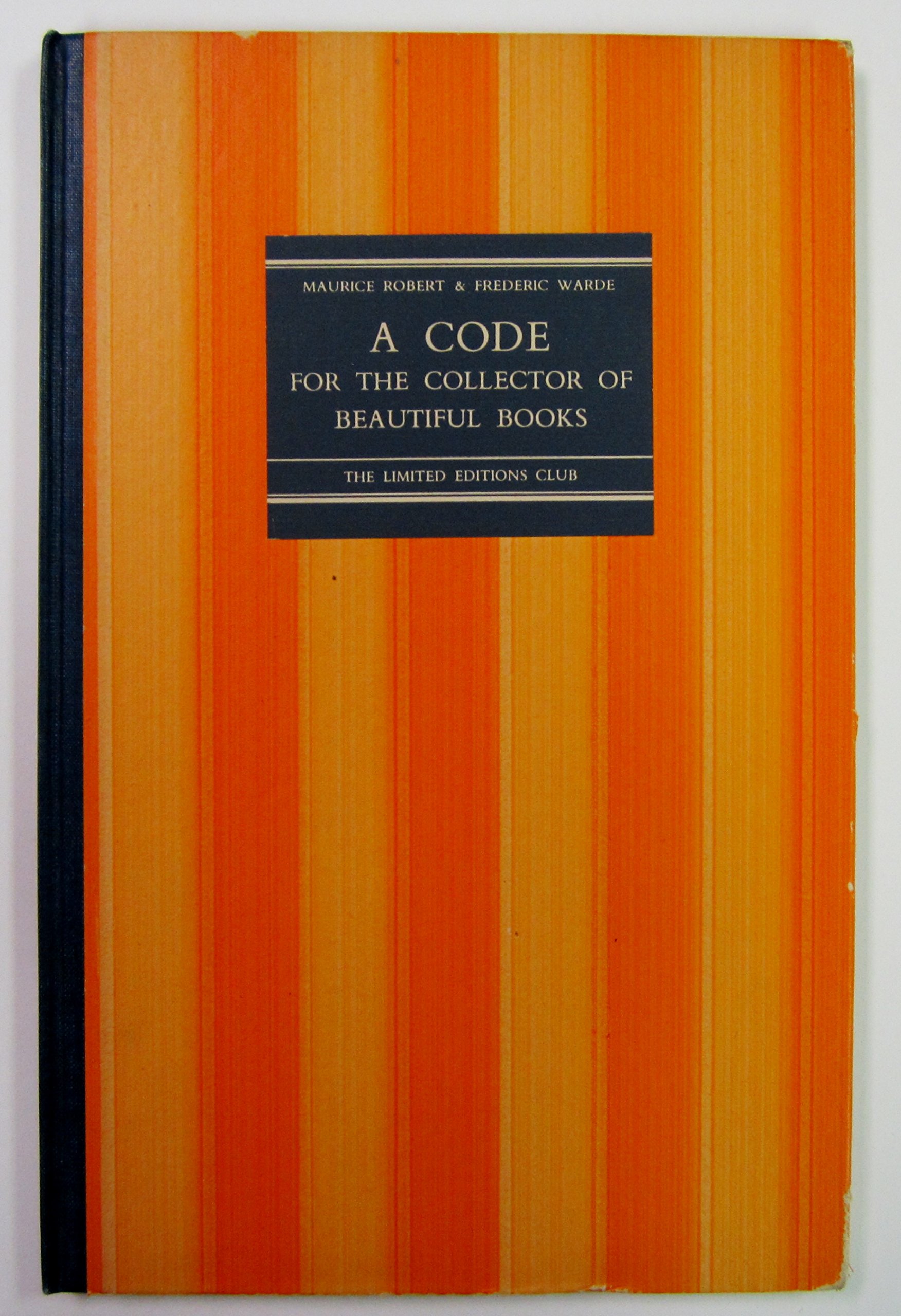 A Code For The Collector Of Beautiful Books by Maurice & Frederic Warde ...