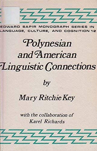 Polynesian and American Linguistic Connections by Mary Ritchie Key ...