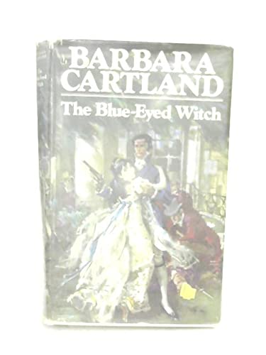 Blue Eyed Witch by Barbara Cartland | Goodreads