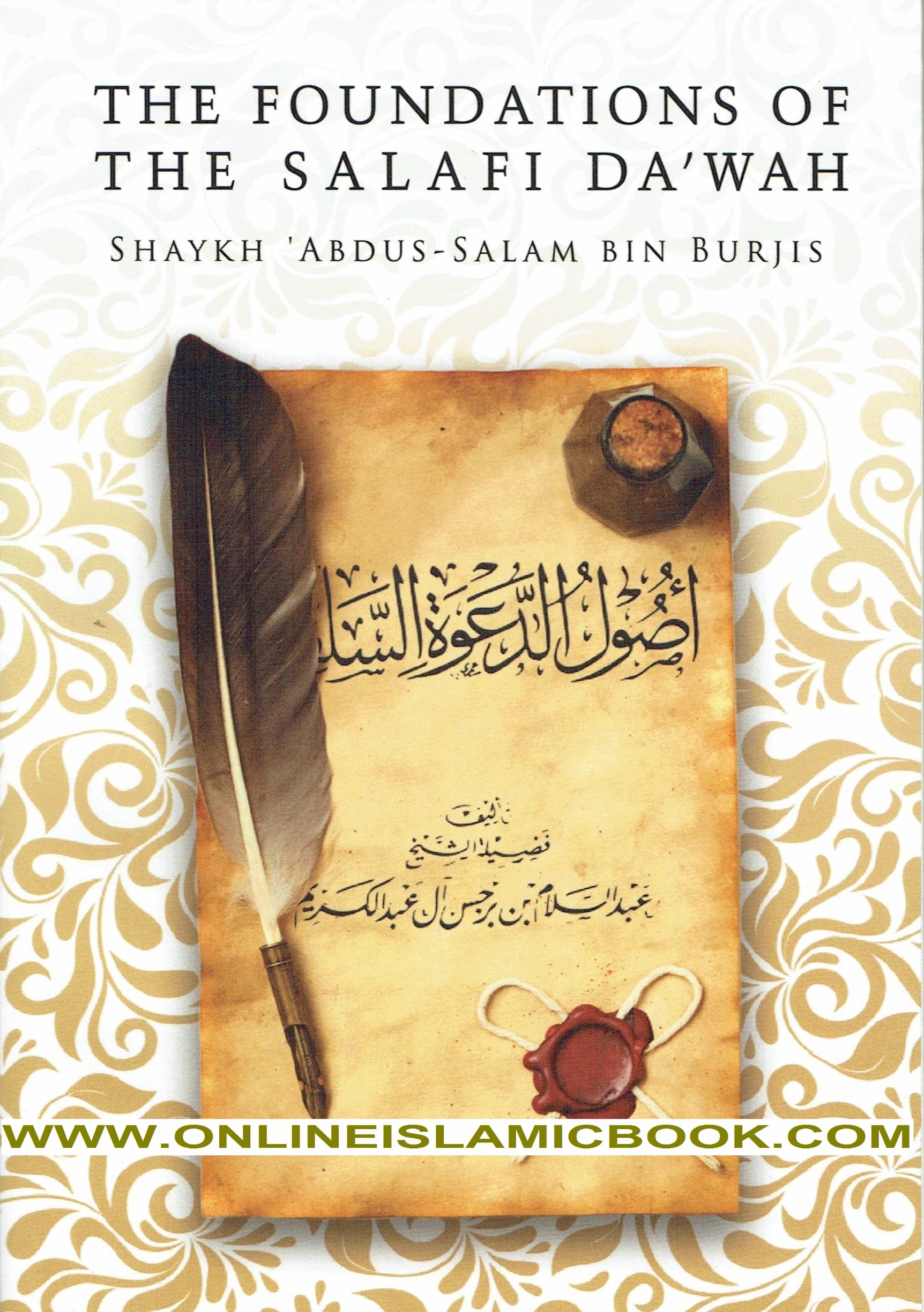 The Foundations Of The Salafi Dawah by Shaykh Abdus Salaam Bin Burjis ...