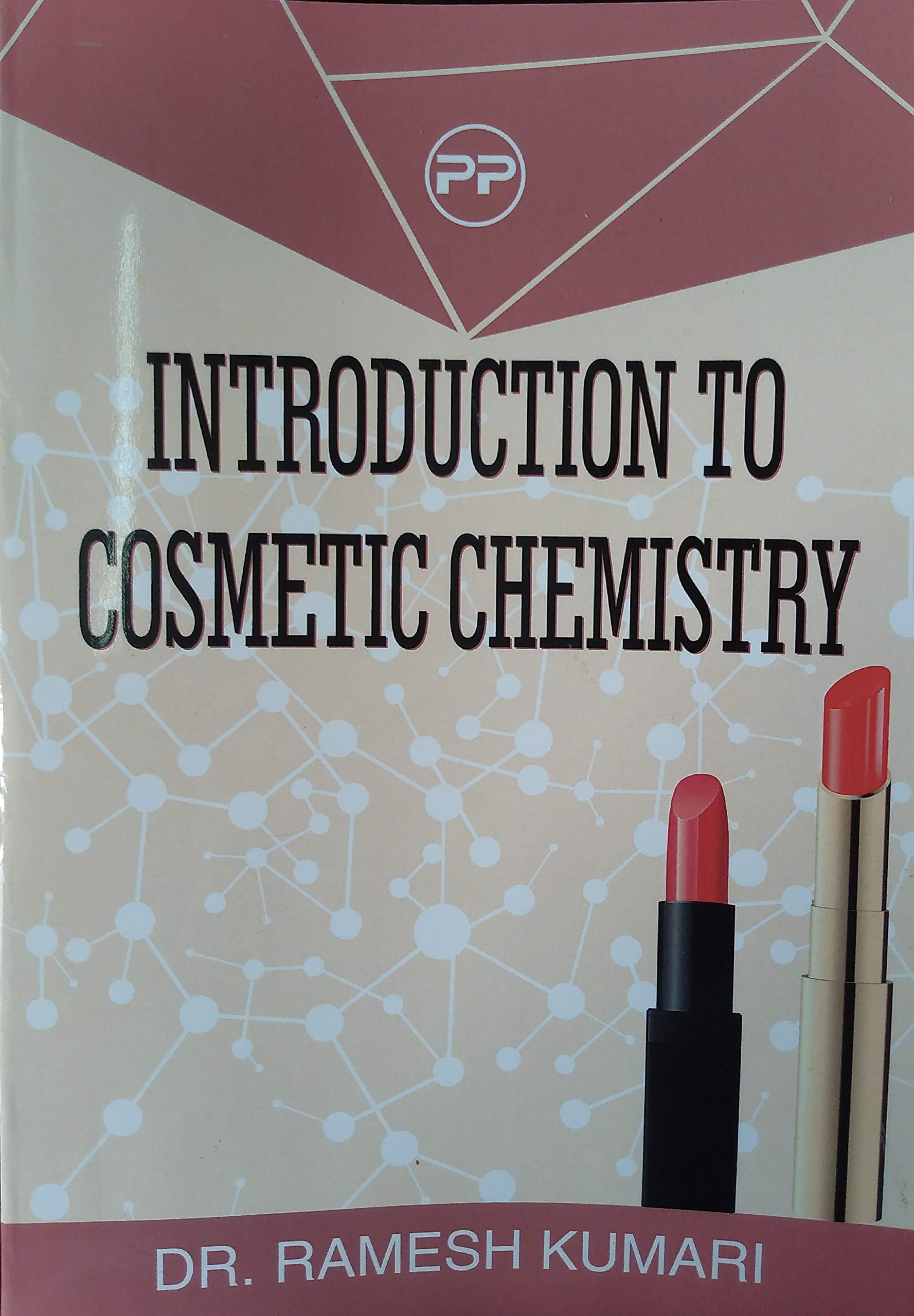 Introduction to Cosmetic Chemistry by Ramesh Kumari | Goodreads
