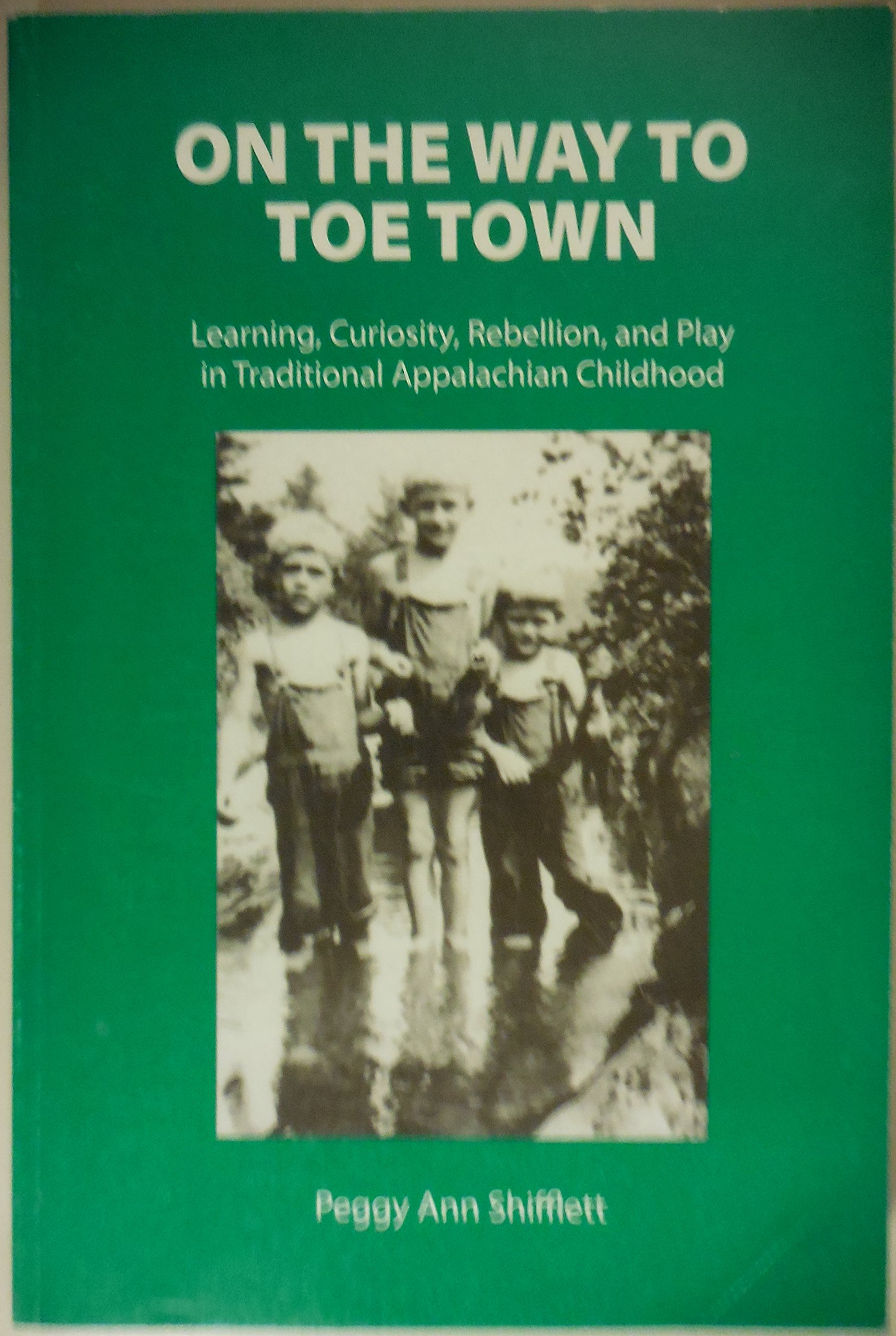 On the Way to Toe Town: Learning, Curiosity, Rebellion, and Play in ...