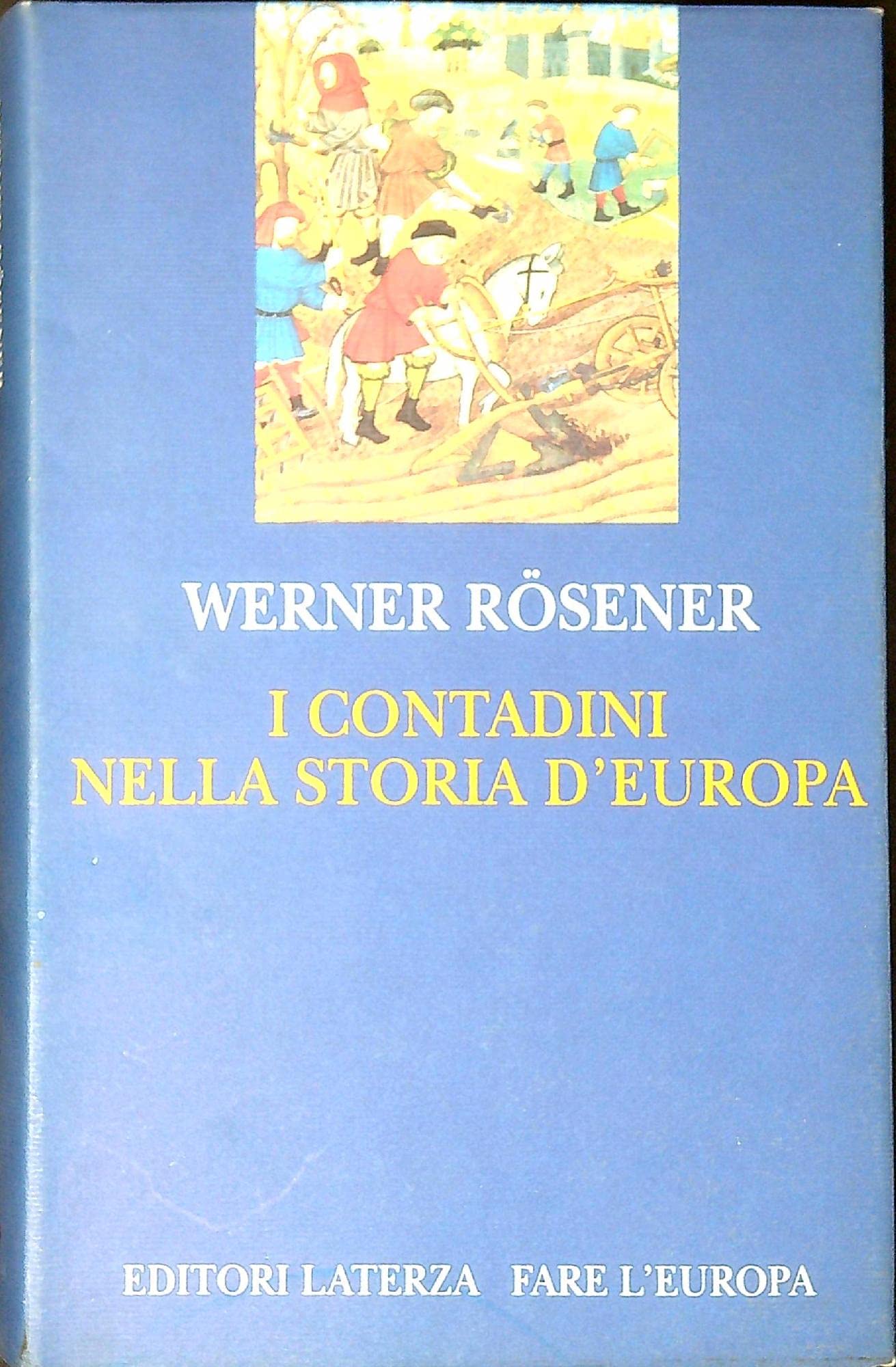 I contadini nella storia d'Europa by ROSENER Werner, | Goodreads