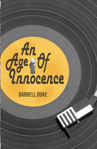 An Age of Innocence by Darrell Duke | Goodreads