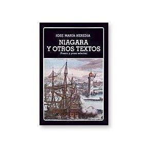 Niágara y otros textos: Poesía y prosa selectas by José María Heredia ...