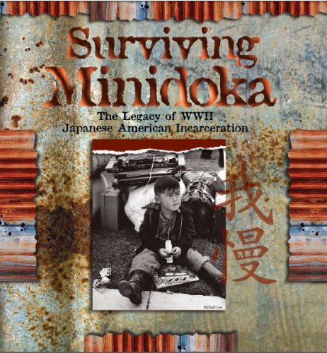 Surviving Minidoka. The Legacy of WWII Japanese American Incarceration ...