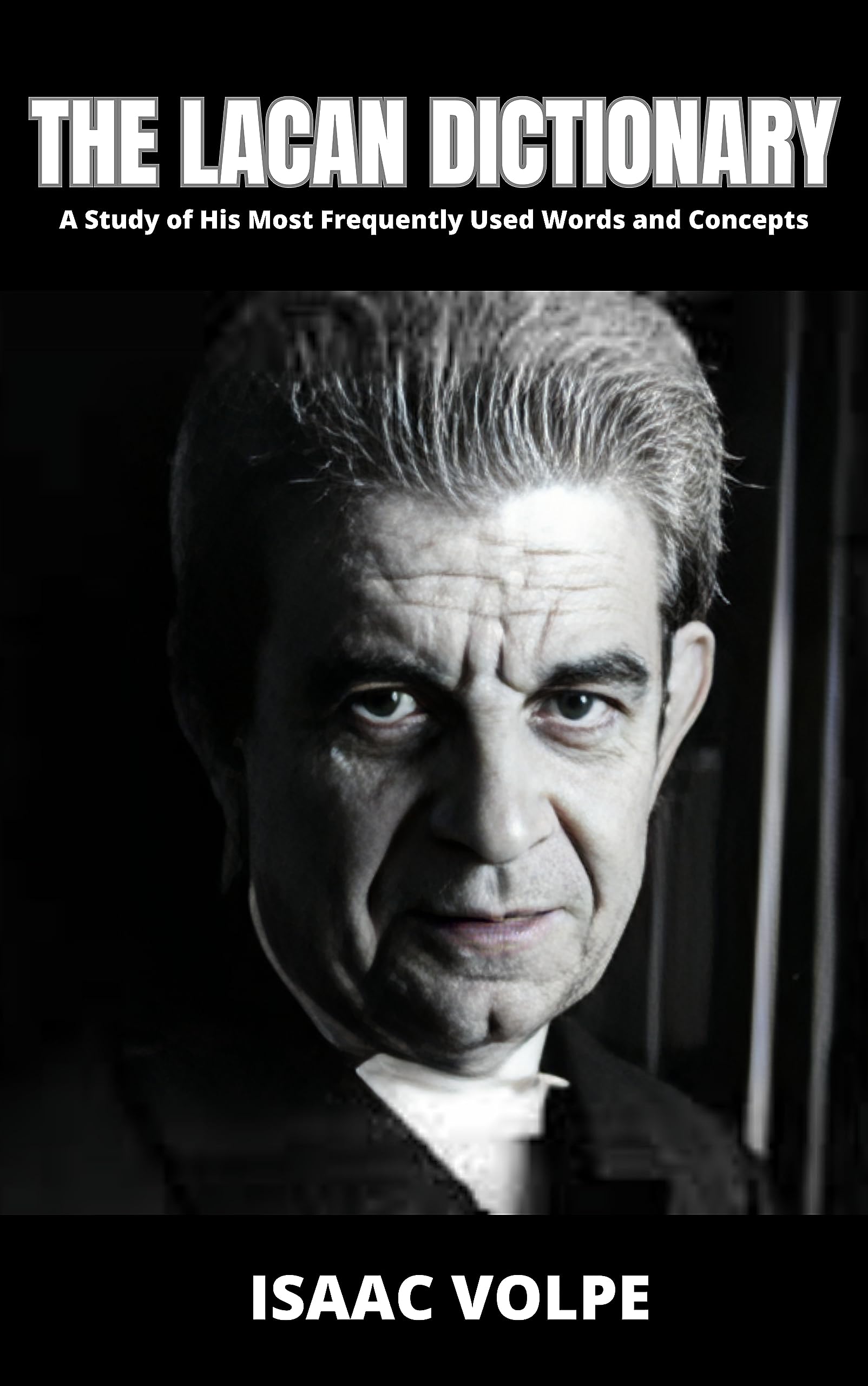 THE LACAN DICTIONARY. A Study of His Most Frequently Used Words and ...