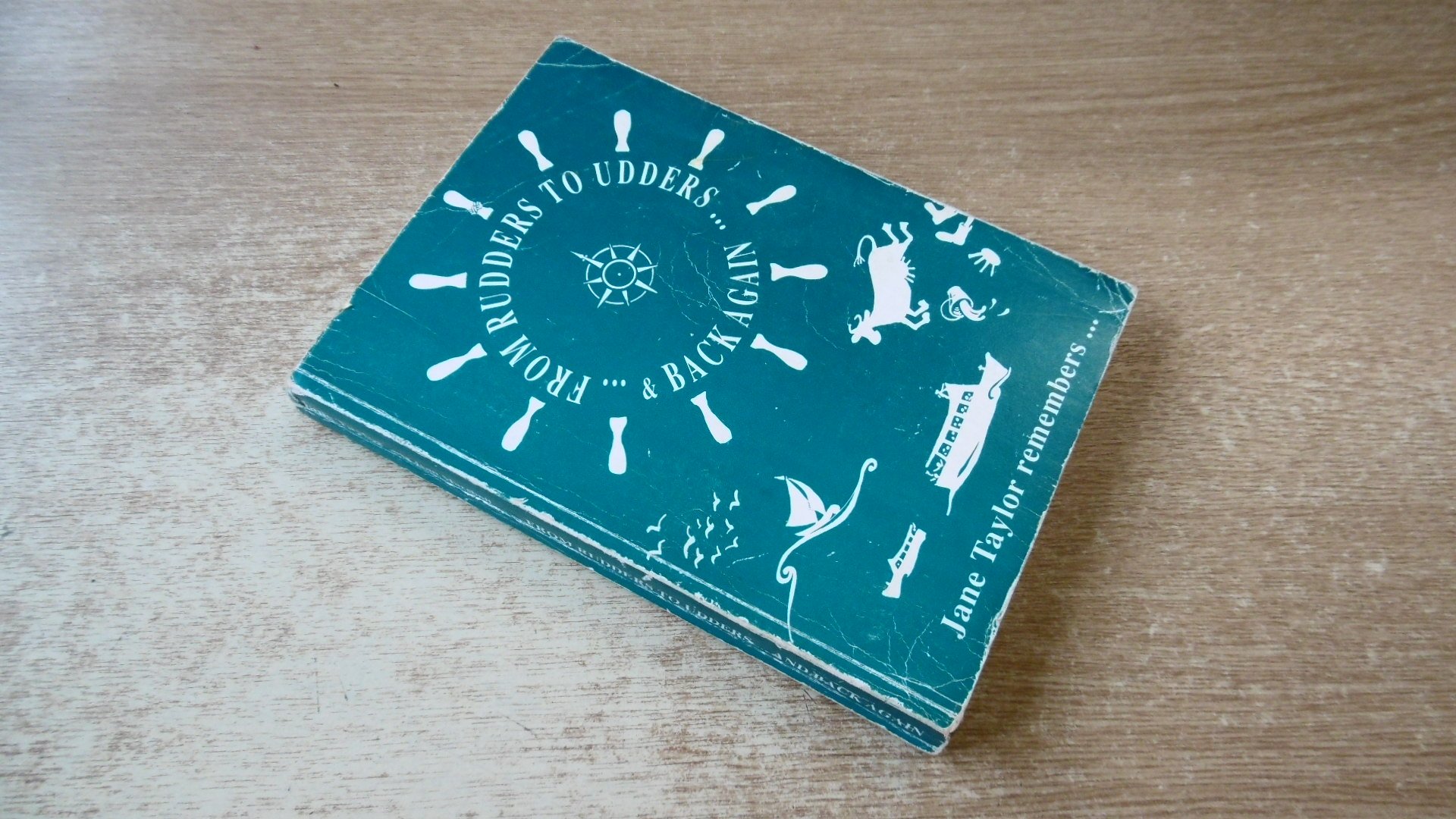 From Rudders To Udders by Jane Taylor by Jane (nee Jean Marshall ...