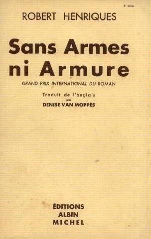 Sans armes ni armures by HENRIQUES Robert | Goodreads