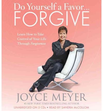 [ DO YOURSELF A FAVOR... FORGIVE: LEARN HOW TO TAKE CONTROL OF YOUR ...