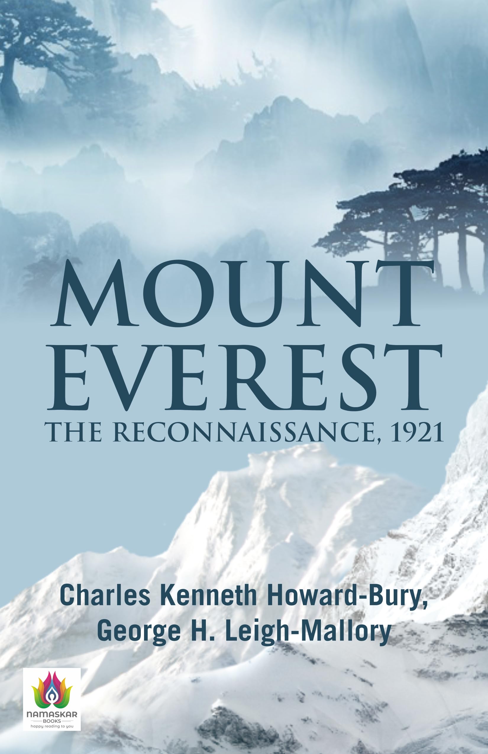 Mount Everest: Pioneering the Path to the Roof of the World by Charles ...